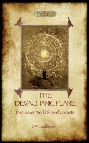 The Devachanic Plane by C.W. Leadbeater | Goodreads