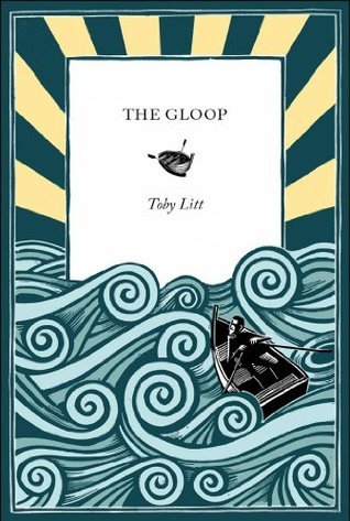 The Gloop by Toby Litt | Goodreads