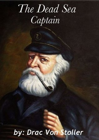 The Dead Sea Captain by Drac Von Stoller | Goodreads