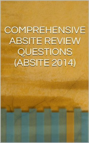 COMPREHENSIVE ABSITE REVIEW QUESTIONS (ABSITE 2015) by Absite Facts ...