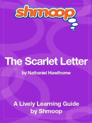 The Scarlet Letter: Shmoop Study Guide by Shmoop | Goodreads