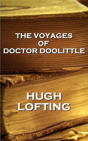 The Voyages Of Doctor Doolittle by Hugh Lofting | Goodreads