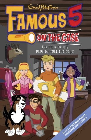 Famous Five on the Case: The Case of the Plot to Pull the Plug by Enid ...