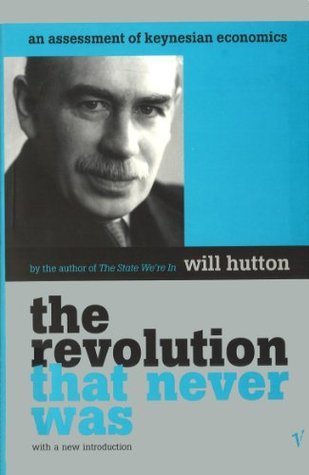 The Revolution That Never Was: An Assessment of Keynesian Economics by ...