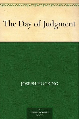 The Day of Judgment by Joseph Hocking | Goodreads
