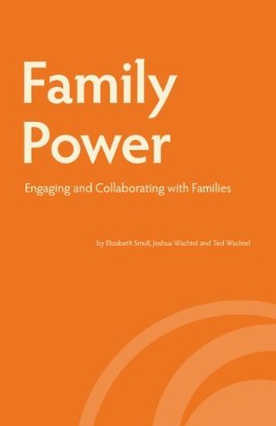 Family Power: Engaging and Collaborating with Families by Elizabeth ...