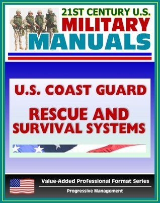 21st Century U.S. Military Manuals: U.S. Coast Guard (USCG) Rescue and ...