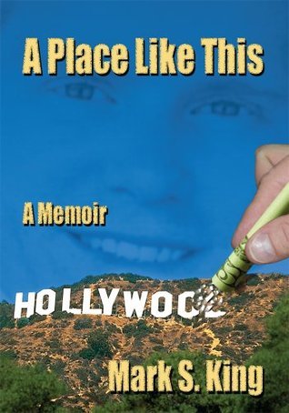 A Place Like This: A Memoir by Mark King | Goodreads