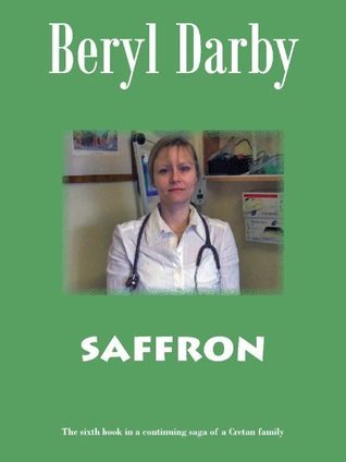 SAFFRON (Cretan Saga Book 6) by Beryl Darby | Goodreads