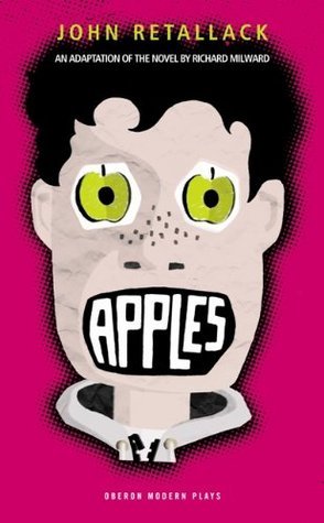 Apples (Oberon Modern Plays) by John Retallack | Goodreads