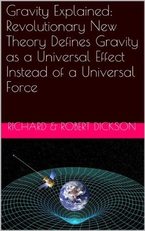 Gravity Explained: Revolutionary New Theory Defines Gravity as a ...