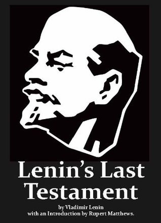 Lenin's Last Testament by Rupert Matthews | Goodreads