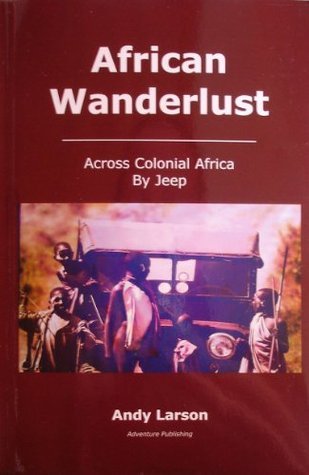 African Wanderlust by Andy Larson | Goodreads