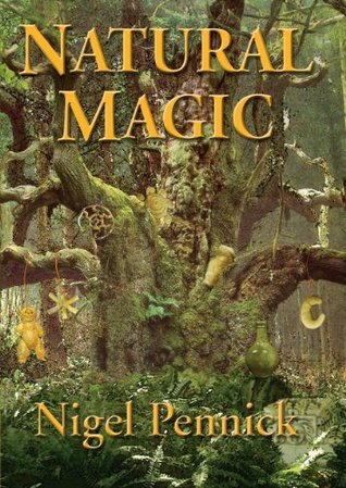 Natural Magic by Nigel Pennick | Goodreads
