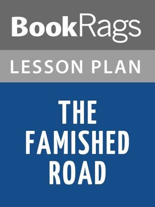 Lesson Plan The Famished Road by Ben Okri by BookRags | Goodreads