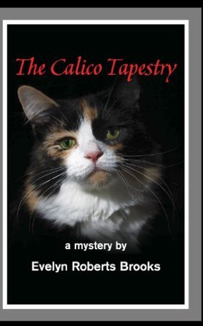 The Calico Tapestry: A Gothic Romantic Suspense Novel by Evelyn Roberts ...