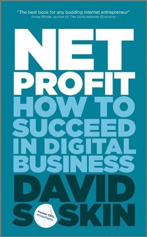 Net Profit: How to Succeed in Digital Business by David Soskin | Goodreads
