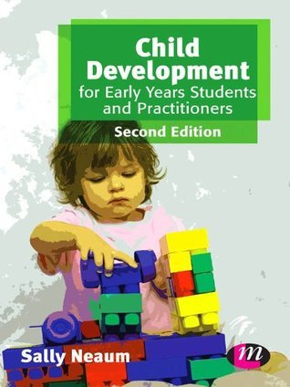 Child Development for Early Years Students and Practitioners by Sally ...