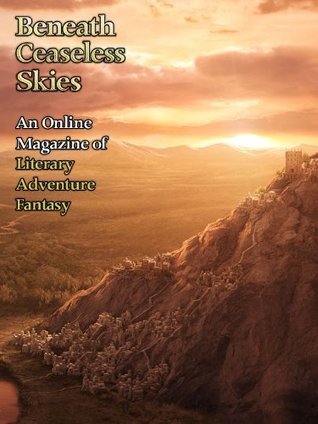 Beneath Ceaseless Skies #127 by Scott H. Andrews | Goodreads