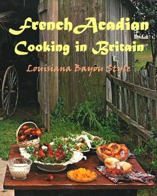 French Acadian Cooking in Britain - Louisiana Bayou Style by Christina ...