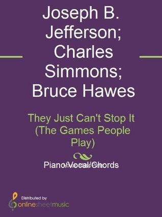 They Just Can't Stop It (The Games People Play) by Bruce Hawes | Goodreads