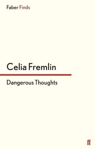 Dangerous Thoughts (Faber Finds) by Celia Fremlin | Goodreads