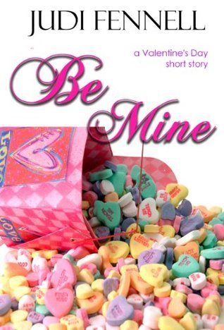 Be Mine by Judi Fennell | Goodreads