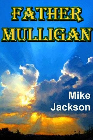 Father Mulligan (Asps Series, Book #8 of 9) by Mike Jackson | Goodreads