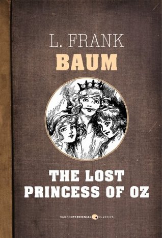 The Lost Princess Of Oz by L. Frank Baum | Goodreads