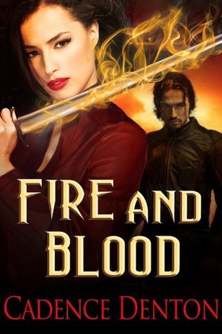 Fire and Blood (The Immortal Firewalkers #1) by Cadence Denton | Goodreads