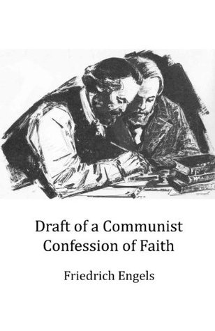 Draft of a Communist Confession of Faith by Friedrich Engels | Goodreads