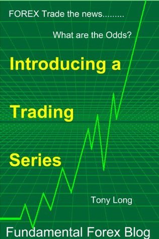 FOREX Trade the news..... What are the Odds? Introducing a Trading ...