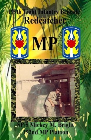 199th Light Infantry Brigade Redcatcher MP by Mickey Bright | Goodreads