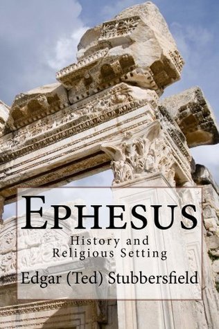 Ephesus by Edgar Stubbersfield | Goodreads