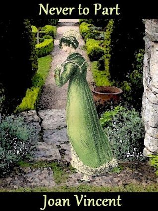 Never to Part by Joan Vincent | Goodreads