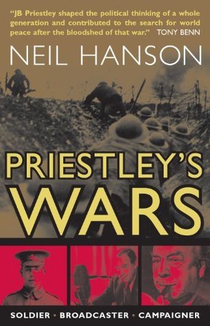 Priestley's War Years by Neil Hanson | Goodreads