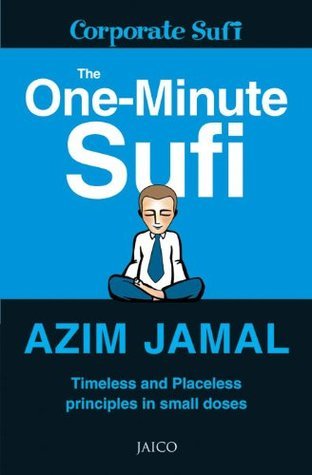 The OneMinute Sufi by Azim Jamal | Goodreads