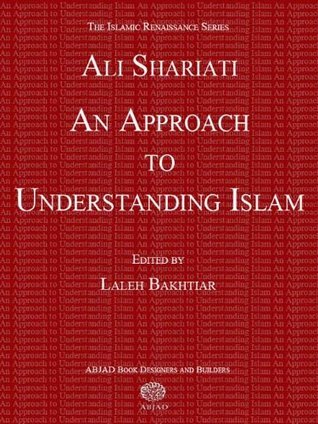An Approach to Understanding Islam by Ali Shariati | Goodreads