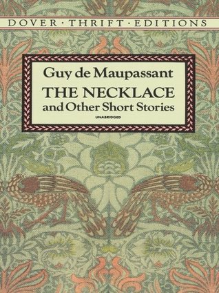 The Necklace and Other Short Stories by Guy de Maupassant | Goodreads