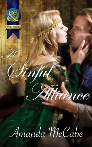A Sinful Alliance (Mills & Boon Superhistorical) by Amanda McCabe ...