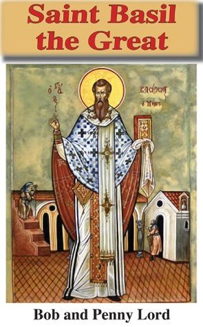 Saint Basil the Great by Bob Lord | Goodreads