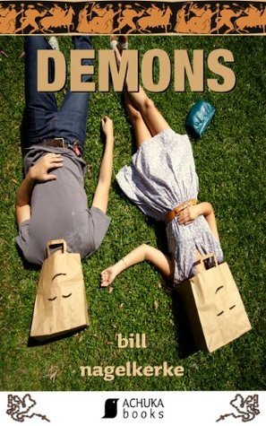 Demons by Bill Nagelkerke | Goodreads