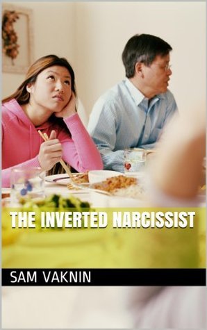 The Inverted Narcissist (Narcissist Codependent) by Sam Vaknin | Goodreads