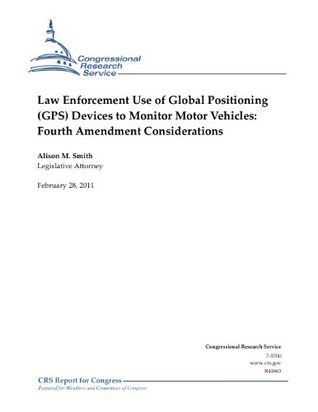 Law Enforcement Use of Global Positioning (GPS) Devices to Monitor ...
