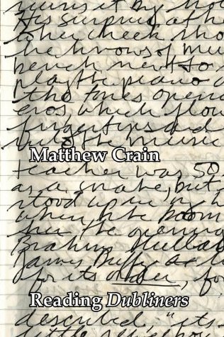 Reading Dubliners by Matthew Crain | Goodreads