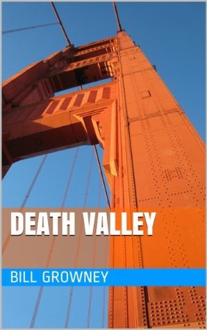 Death Valley by Bill Growney | Goodreads