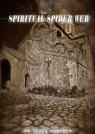 The Spiritual Spider Web: A Study in Acient and Contemporary Gnosticism ...