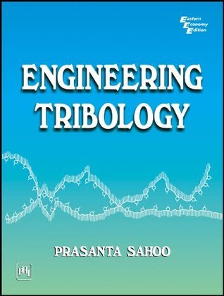 Engineering Tribology by Prasanta Sahoo | Goodreads