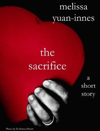 The Sacrifice by Melissa Yuan-Innes | Goodreads
