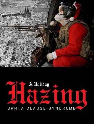 A Holiday Hazing Santa Clause Syndrome by Ethan Indigo Smith | Goodreads
